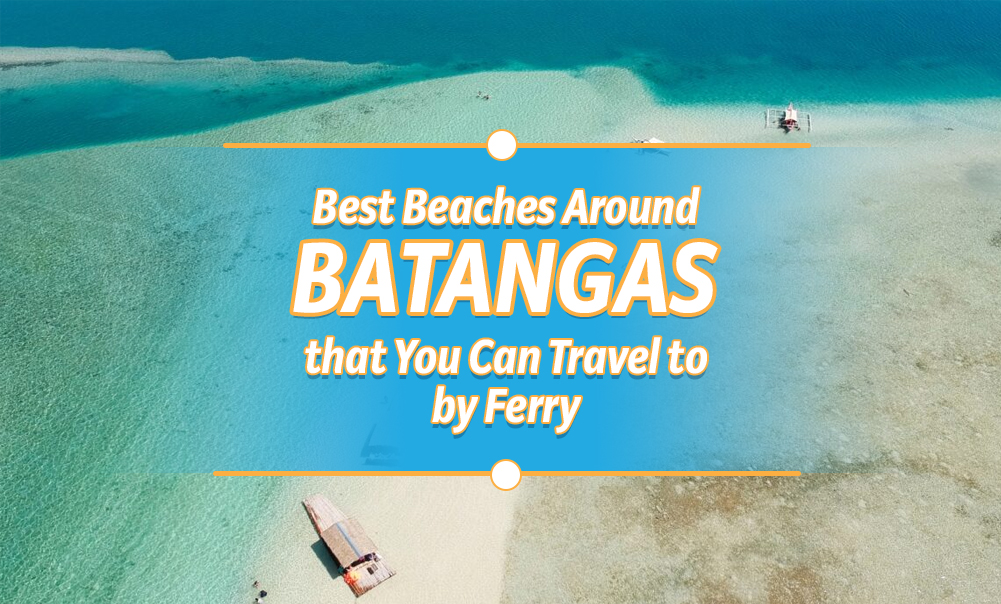 Best Beaches Around Batangas that You Can Travel to by Ferry - Starlite ...